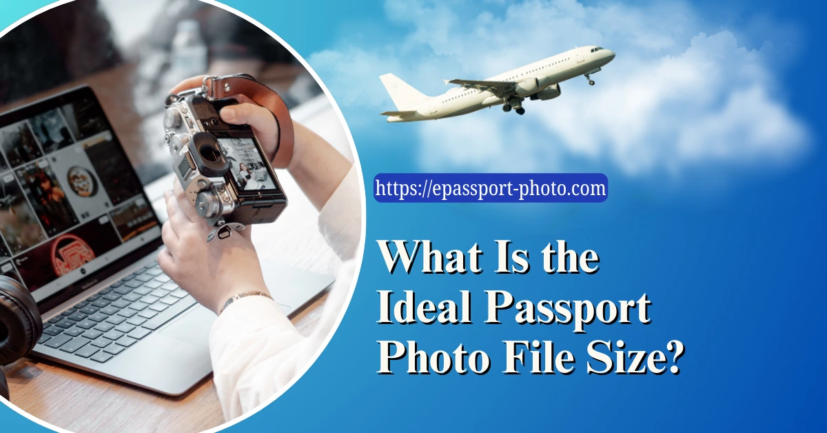 Passport Photo File Size